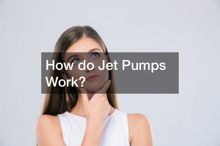 How do Jet Pumps Work? - Industrial and Manufacturing Insights