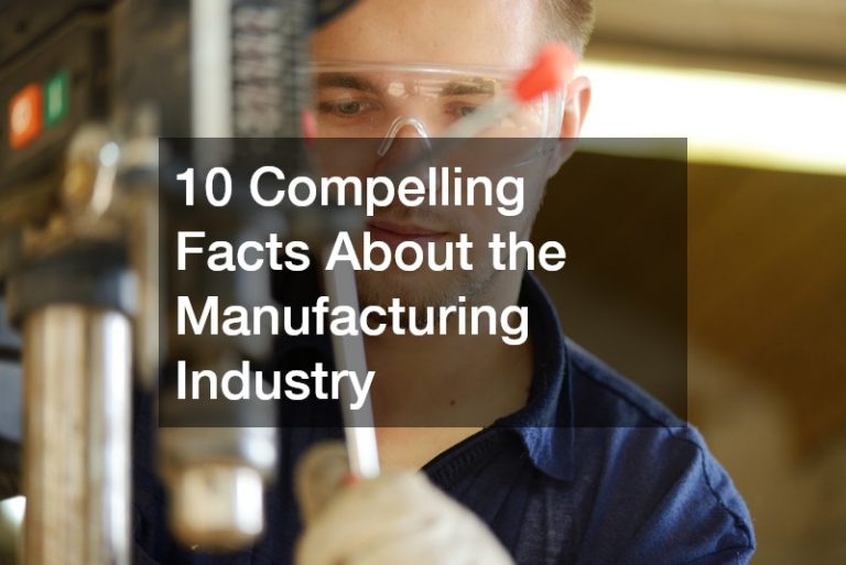 10 Compelling Facts About the Manufacturing Industry - Industrial and ...